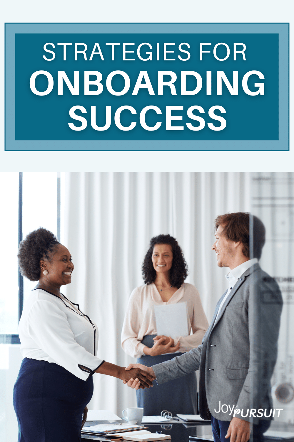 Strategies for Onboarding Success — Joy of Pursuit