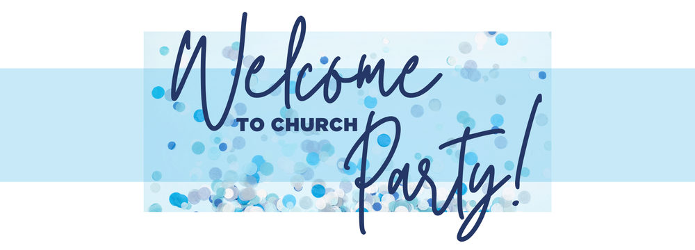Welcome to Church Party — GRACELIFE CHAPEL