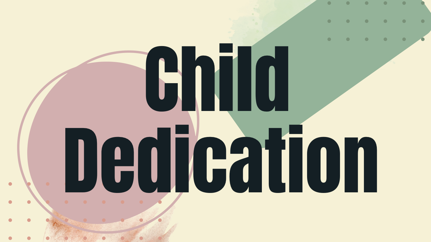 Child Dedications — GRACELIFE CHAPEL