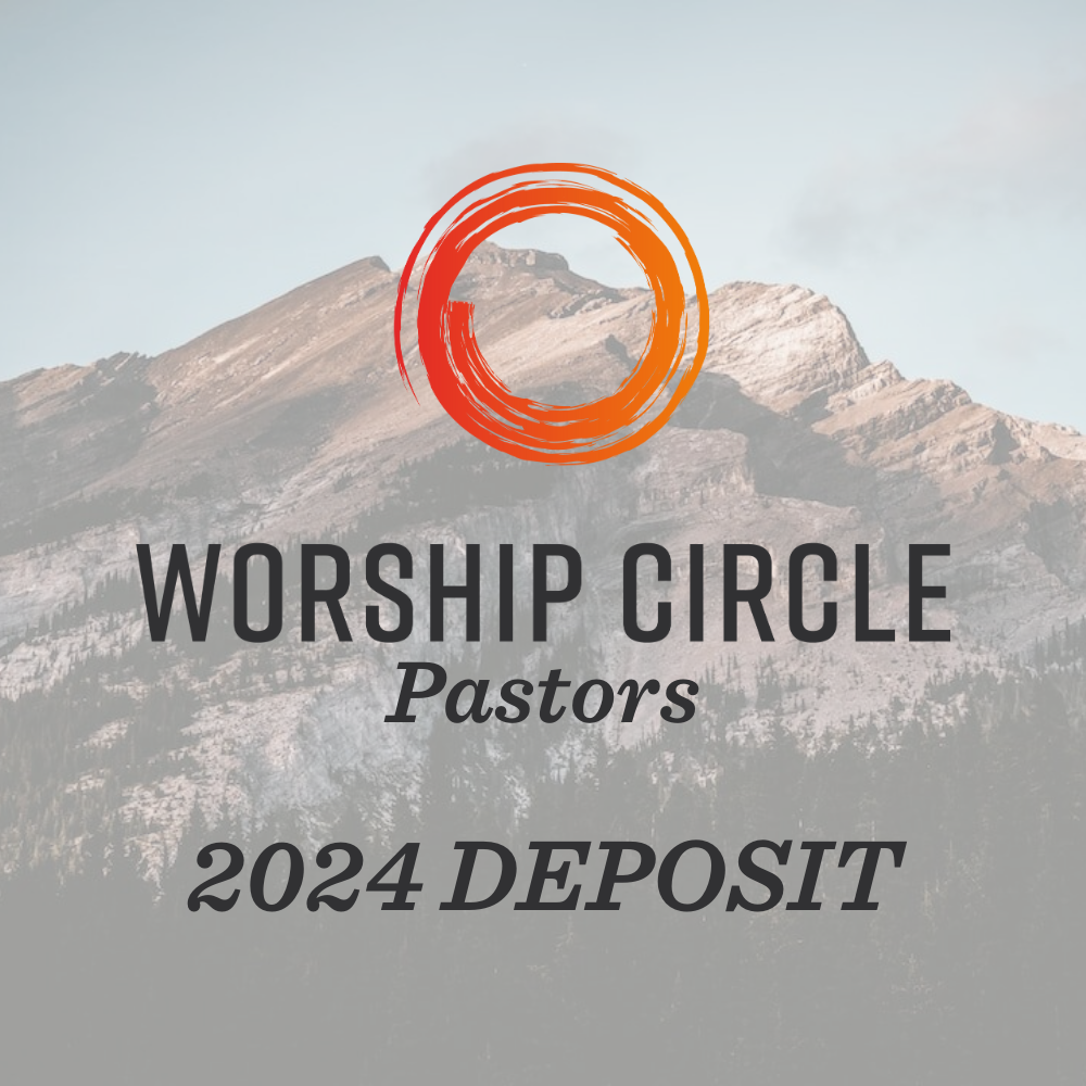 Worship Circle Pastors Deposit — Worship Circle Pastors