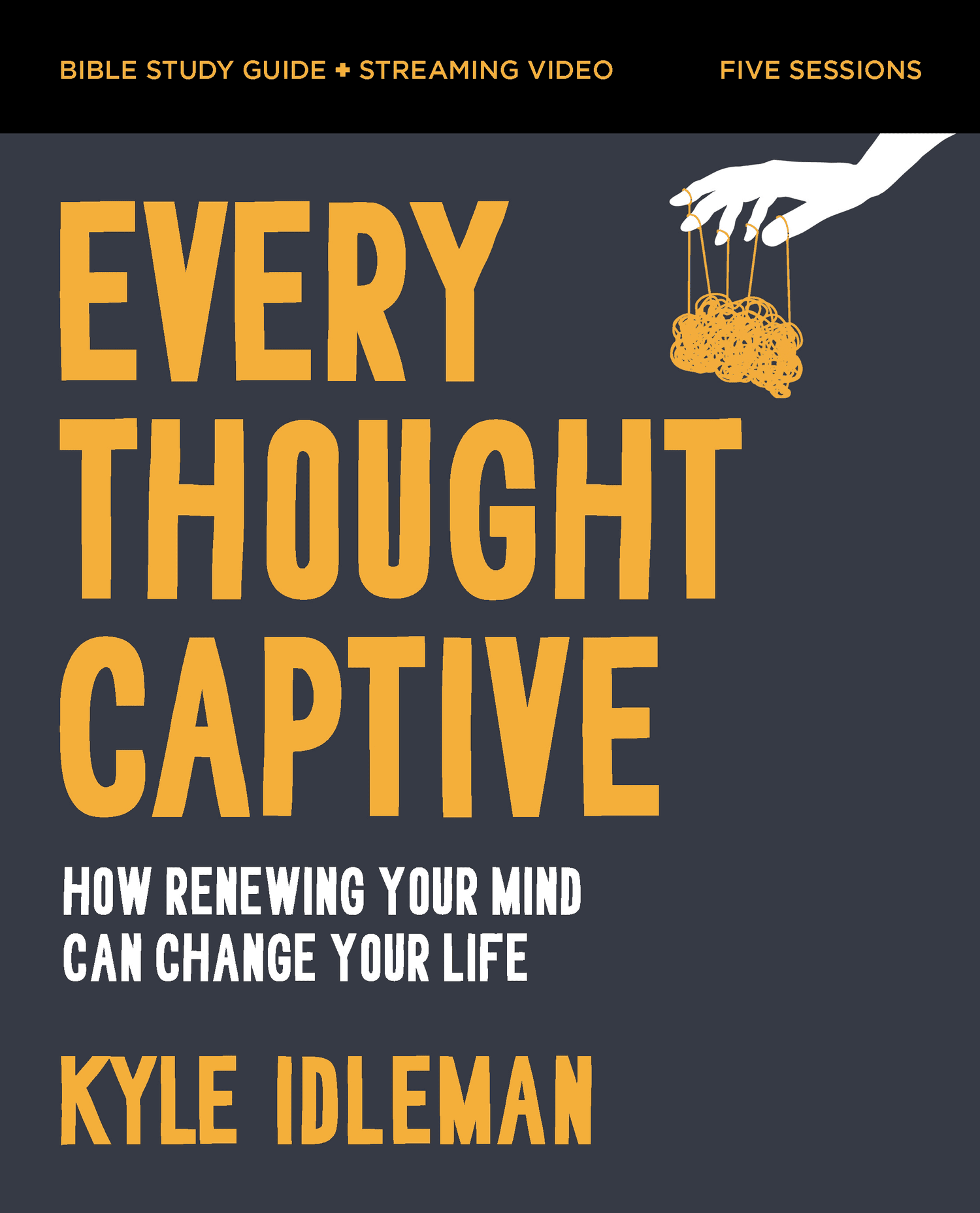 Every Thought Captive — Kyle Idleman