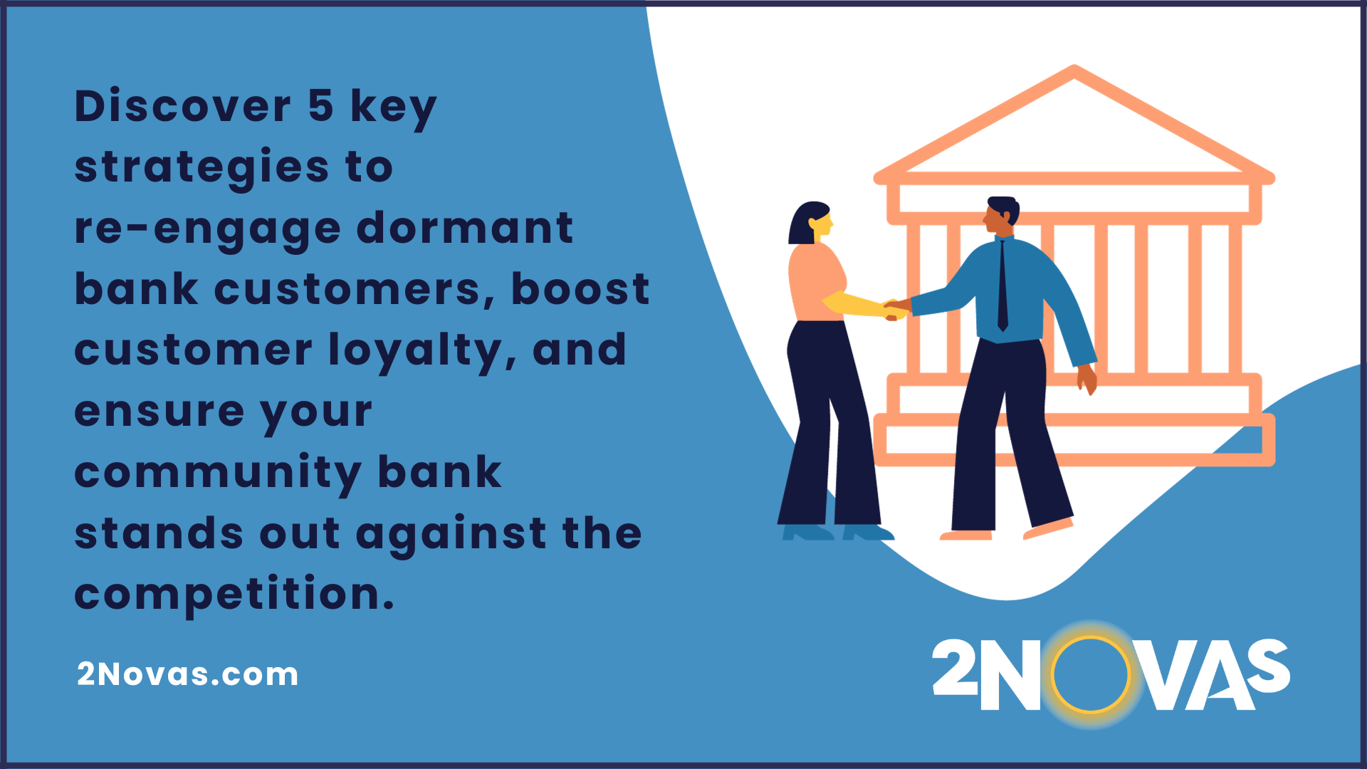 5 Easy Ways to Re-Engage Dormant Bank Customers - 2Novas
