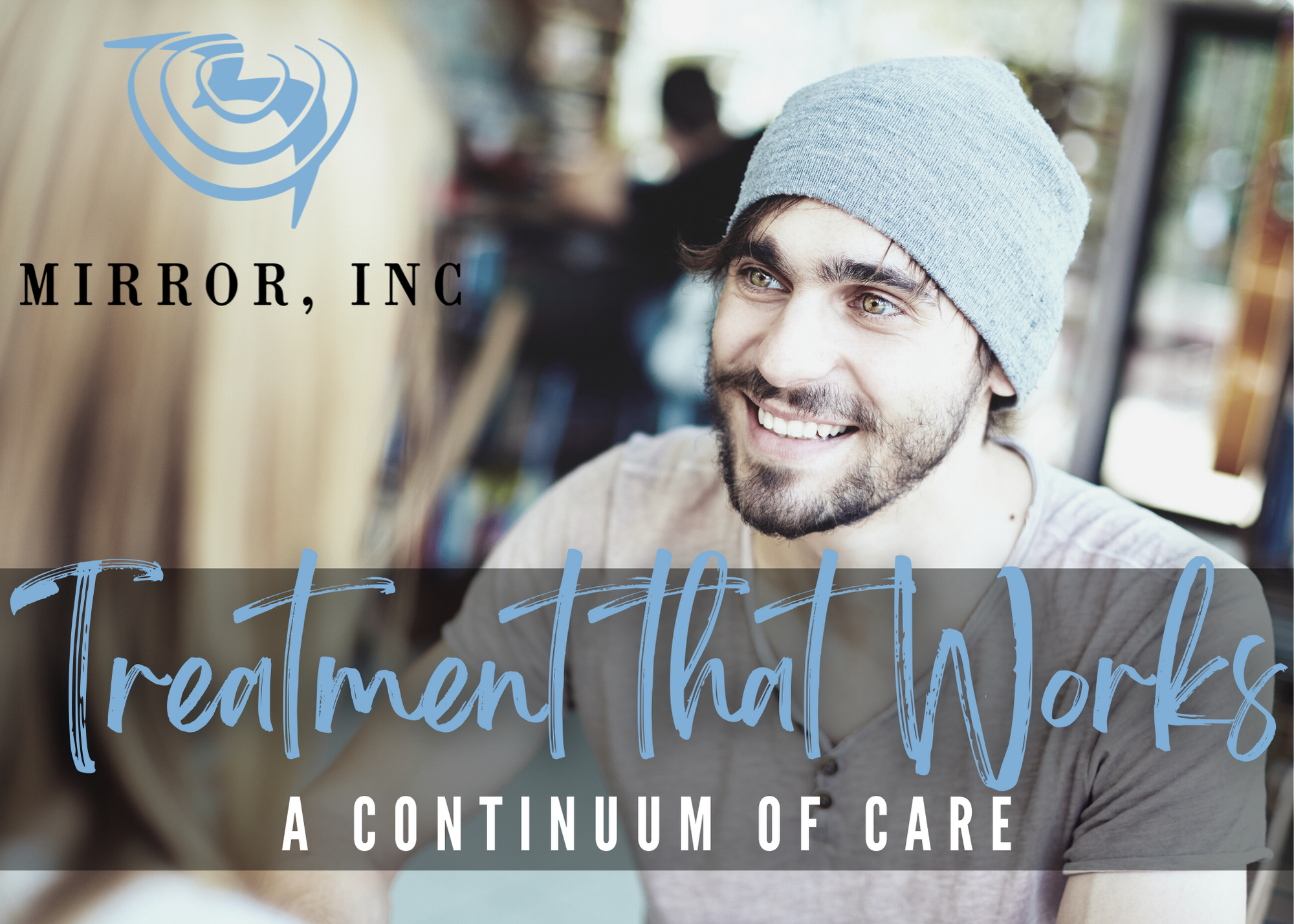 Treatment That Works - A Continuum of Care — Mirror Inc