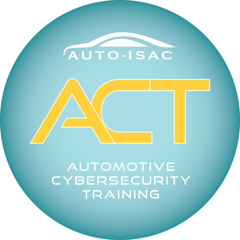 Automotive Cybersecurity Training (ACT) Program — Automotive ISAC