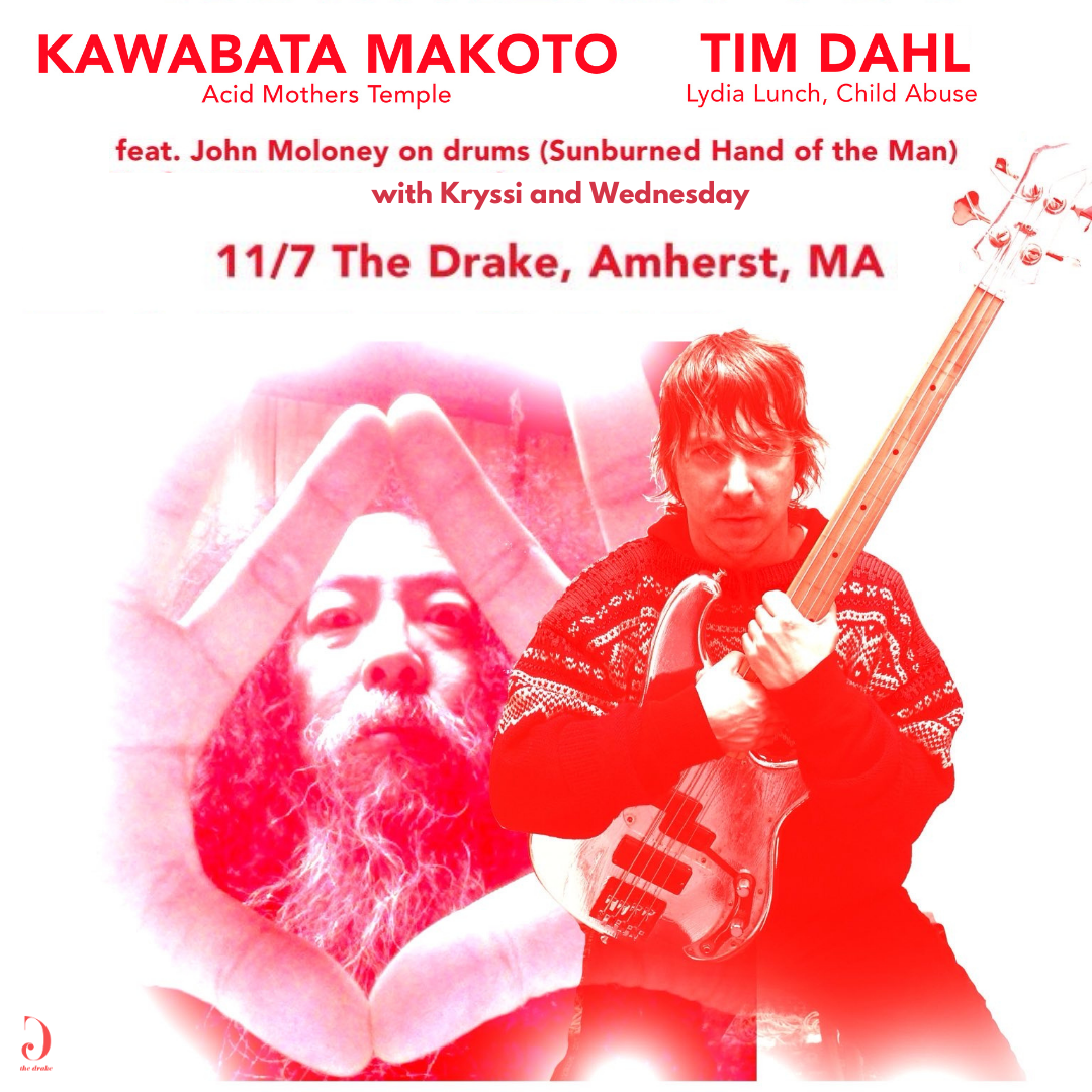 KAWABATA MAKOTO & TIM DAHL - w/ John Moloney — The Drake Amherst