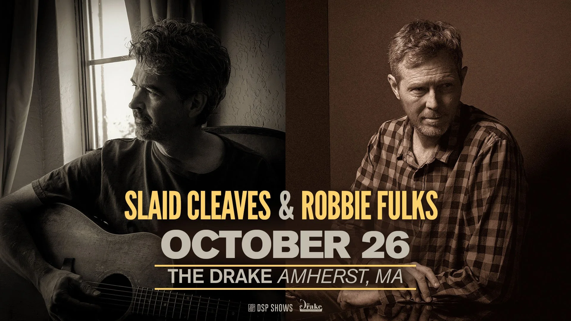 Slaid Cleaves & Robbie Fulks — The Drake Amherst Slaid Cleaves & Robbie Fulks — The Drake Amherst