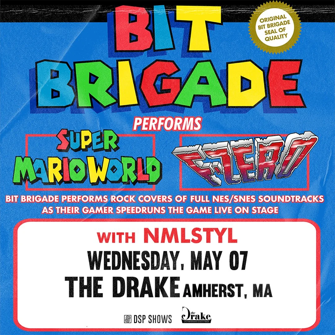 BIT BRIGADE - w/ Nmlstyl — The Drake Amherst
