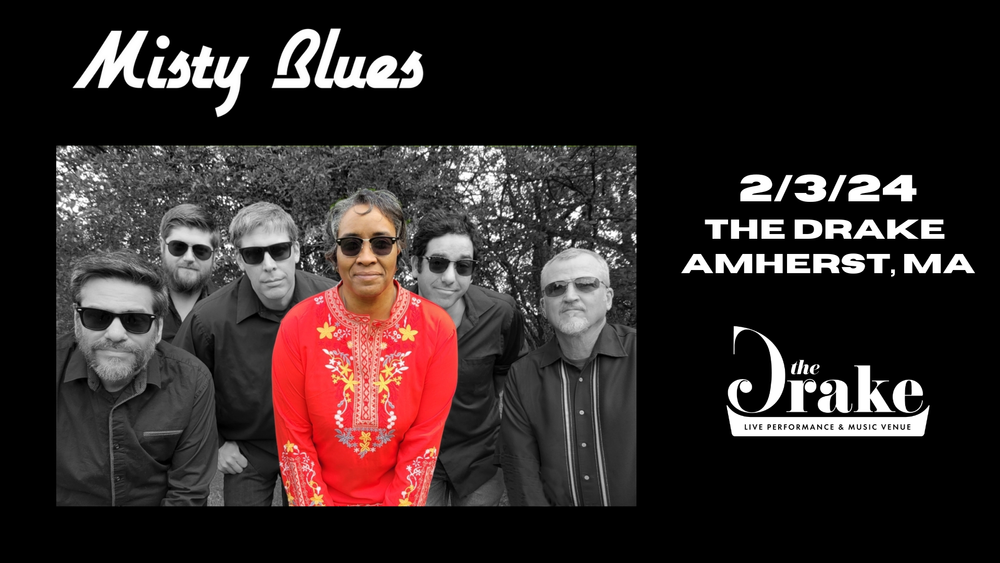 MISTY BLUES — The Drake Amherst