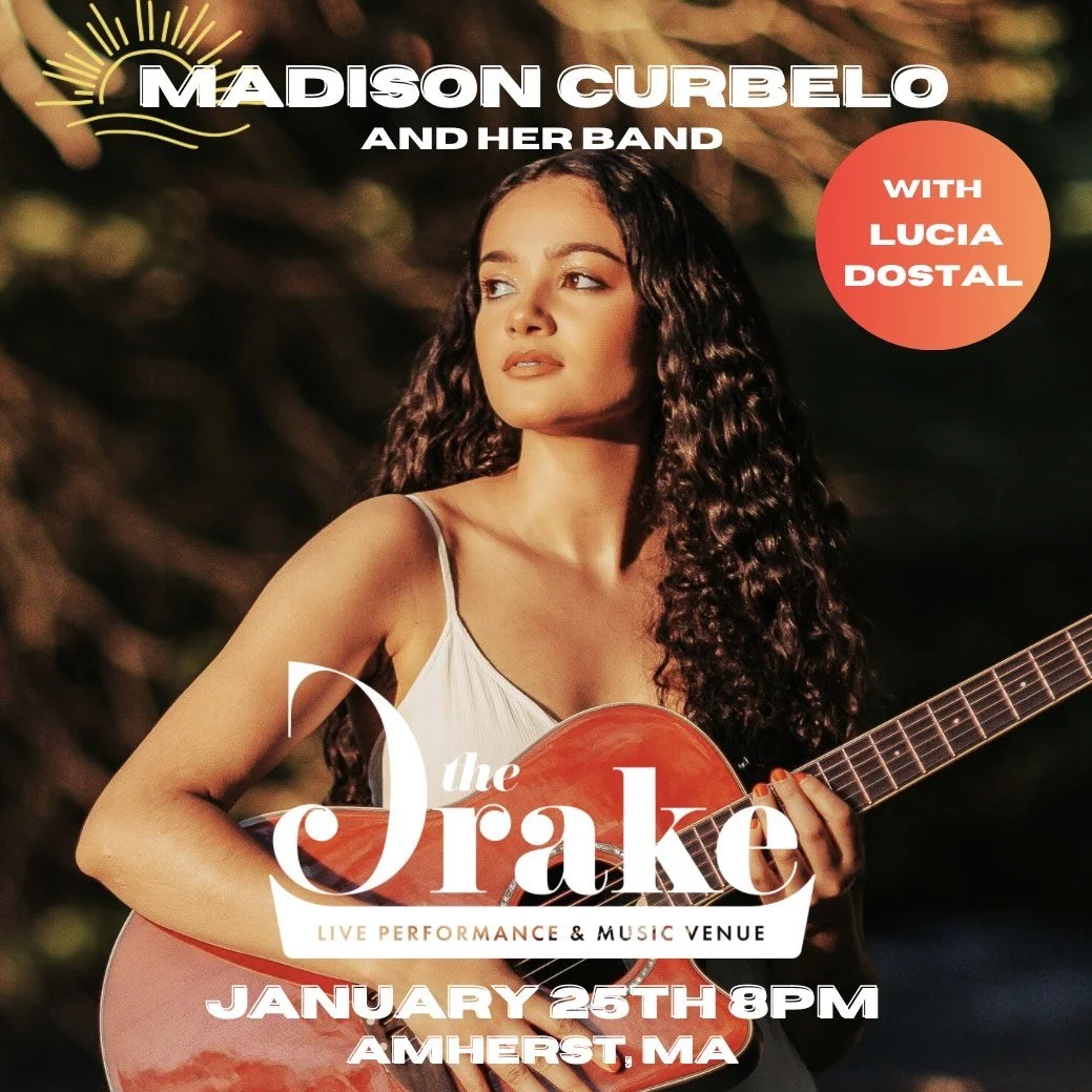 MADISON CURBELO - w/ Lucia Dostal — The Drake Amherst