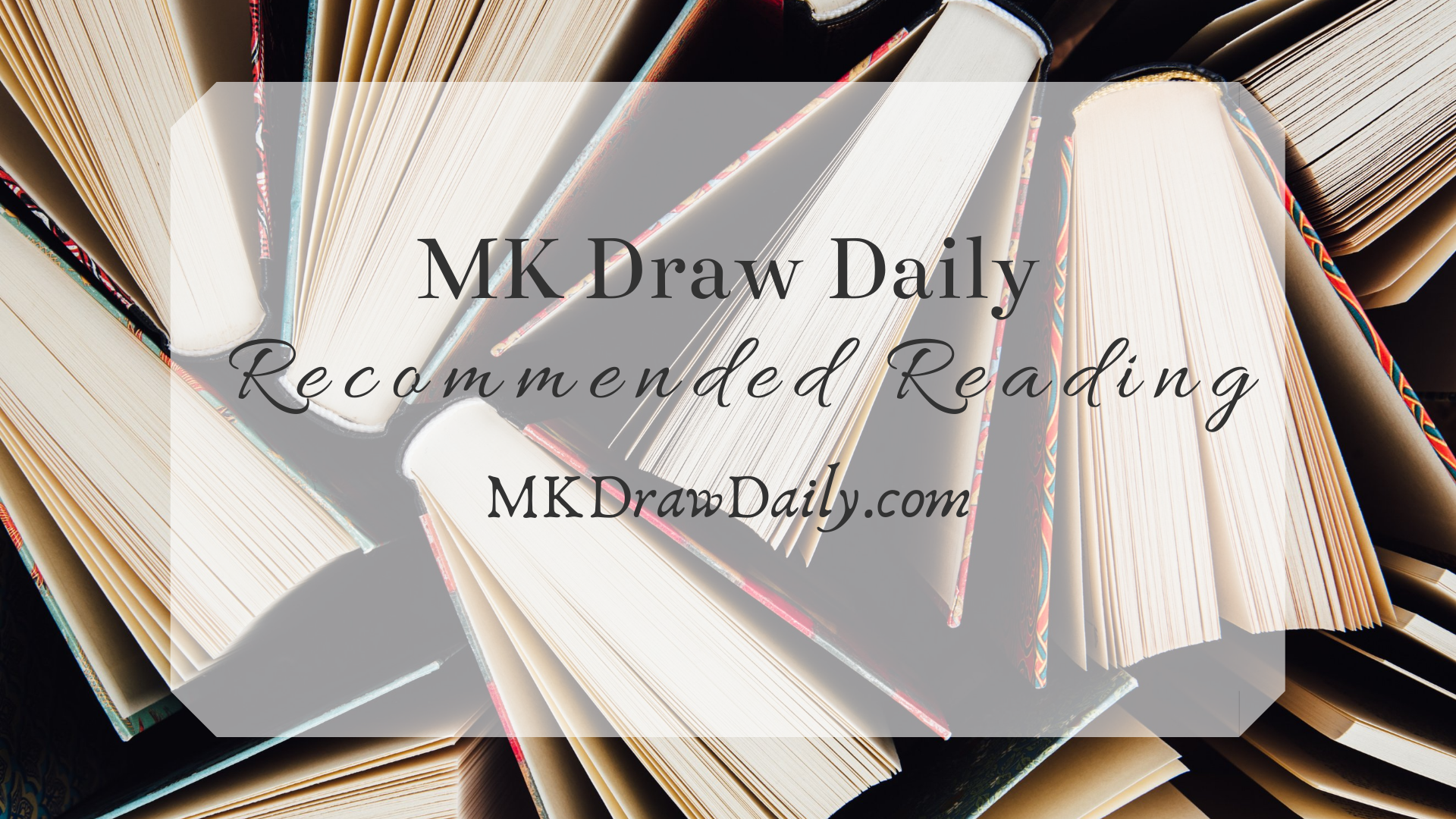 MK’s Recommended Reading — Draw Daily