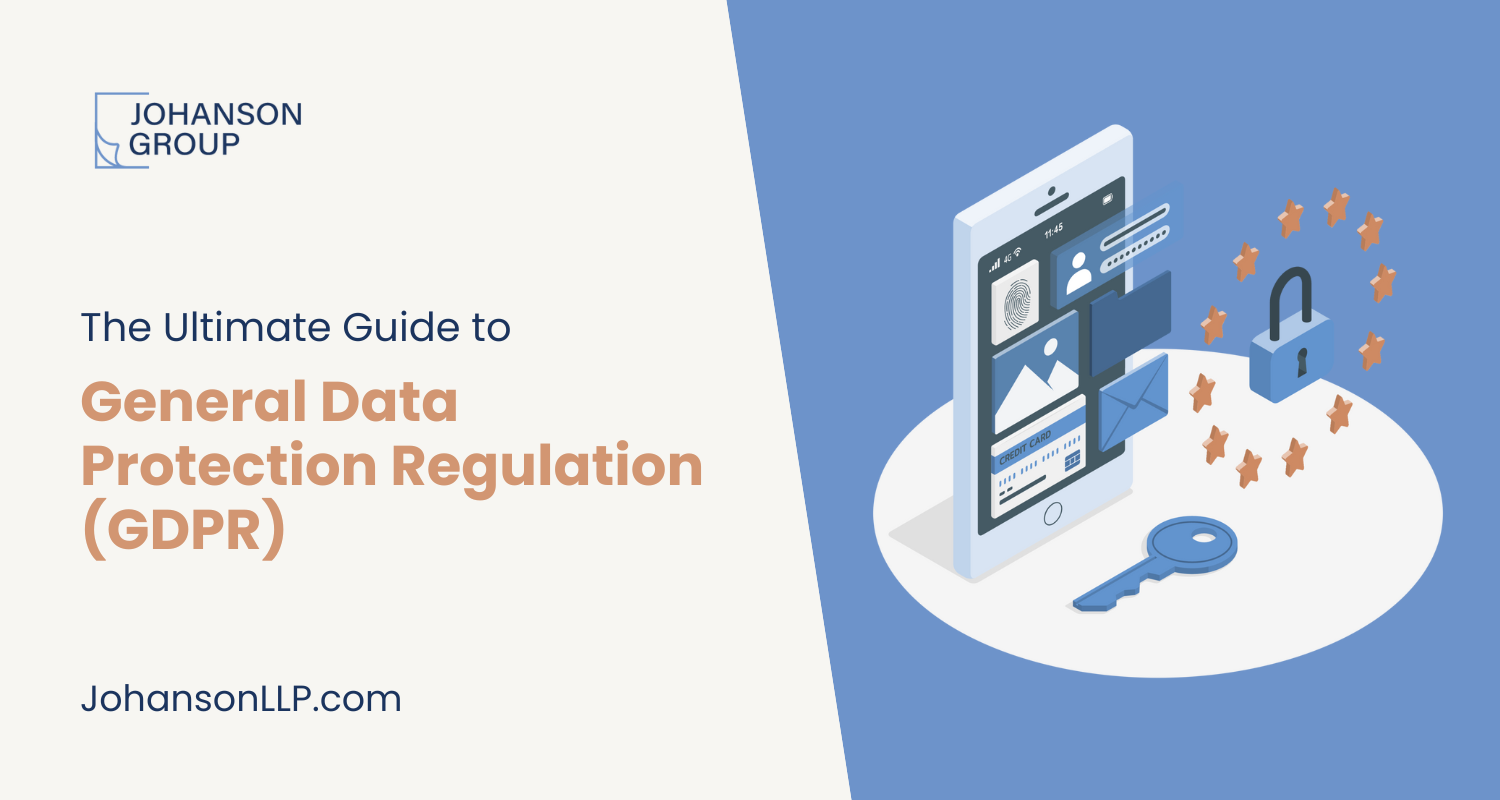 The Ultimate Guide to GDPR — Johanson Group, LLP