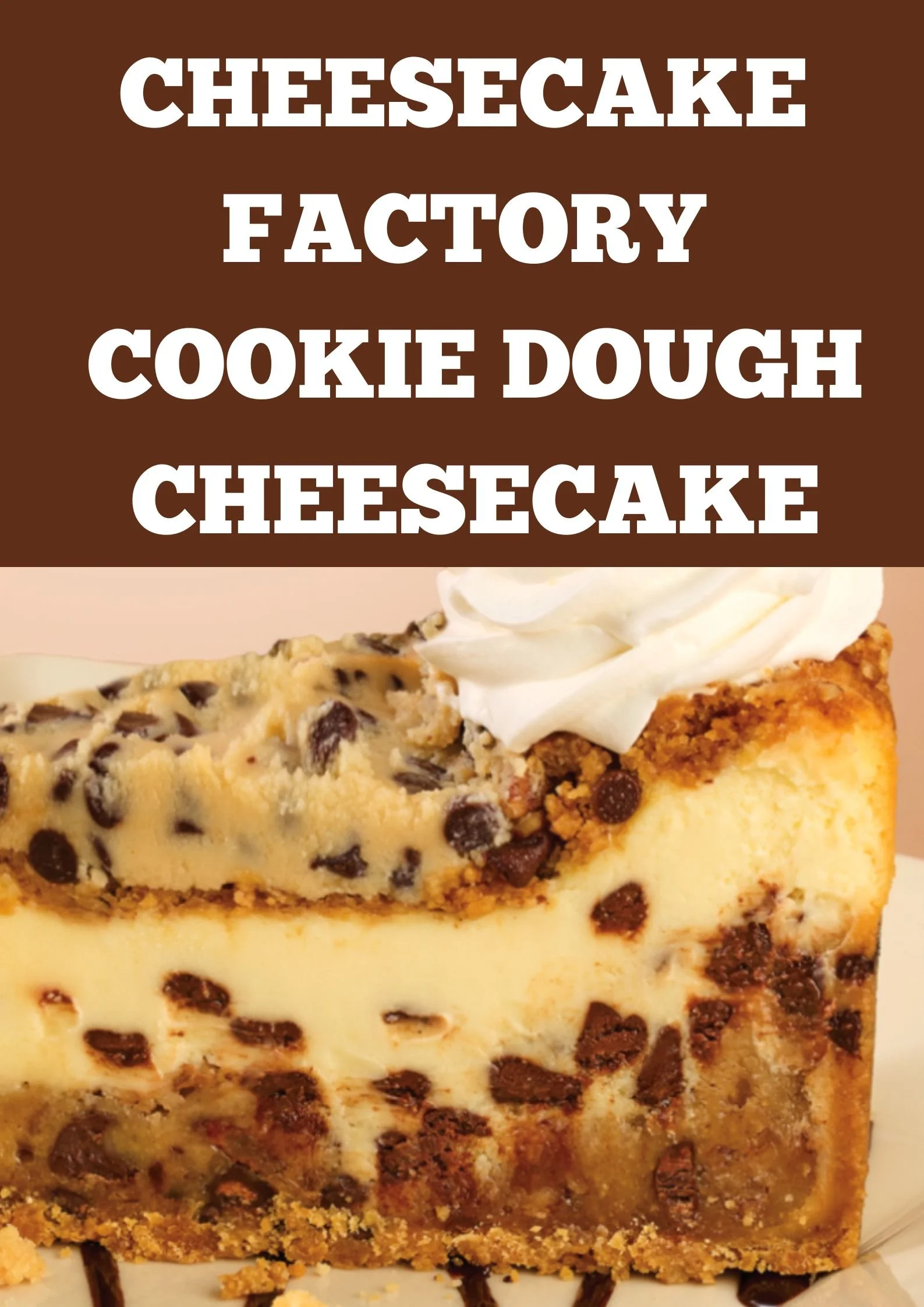 Cheesecake Factory Cookie Dough Cheesecake — SavingsMania