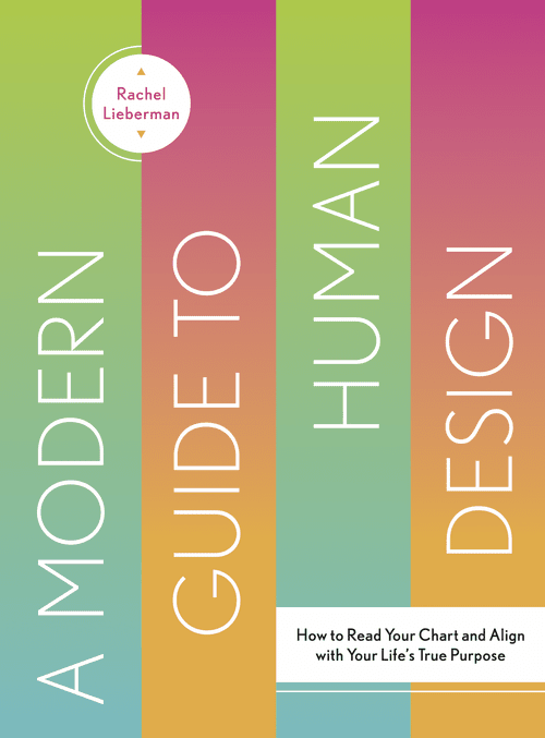 Human Design Book by Rachel Lieberman—A Modern Guide to Human Design ...