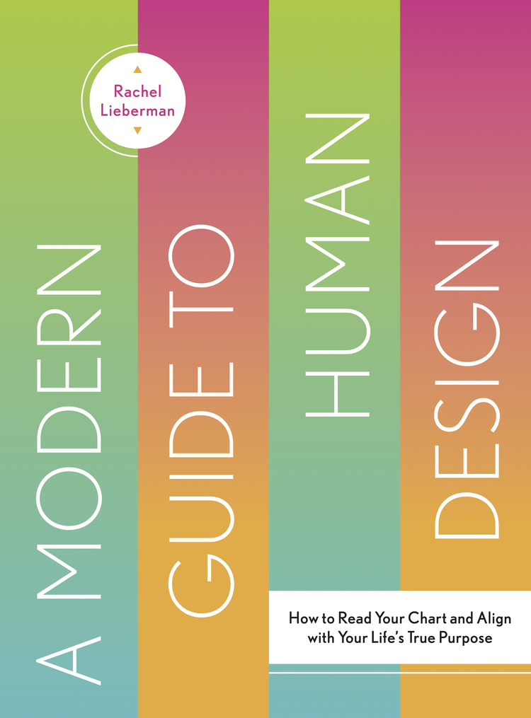 Human Design Book by Rachel Lieberman—A Modern Guide to Human Design ...