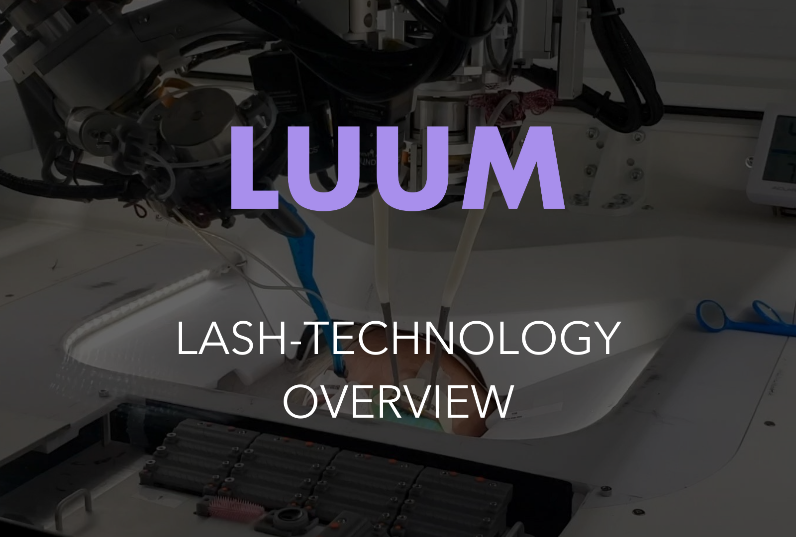 THE ROBOT | Experience Safe, Precise Lash Applications — LUUM