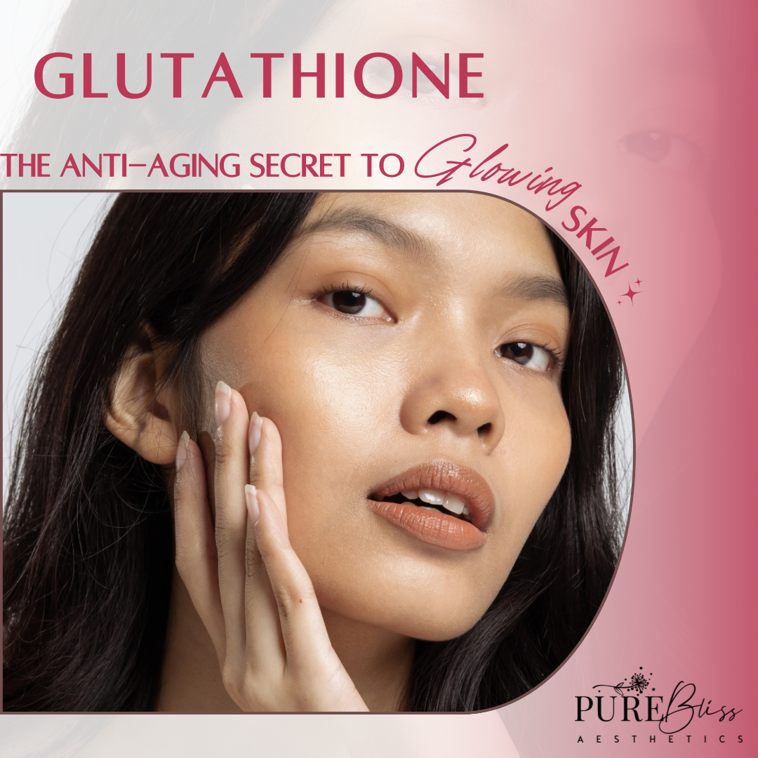 Glutathione Injections — Pure Bliss Aesthetics