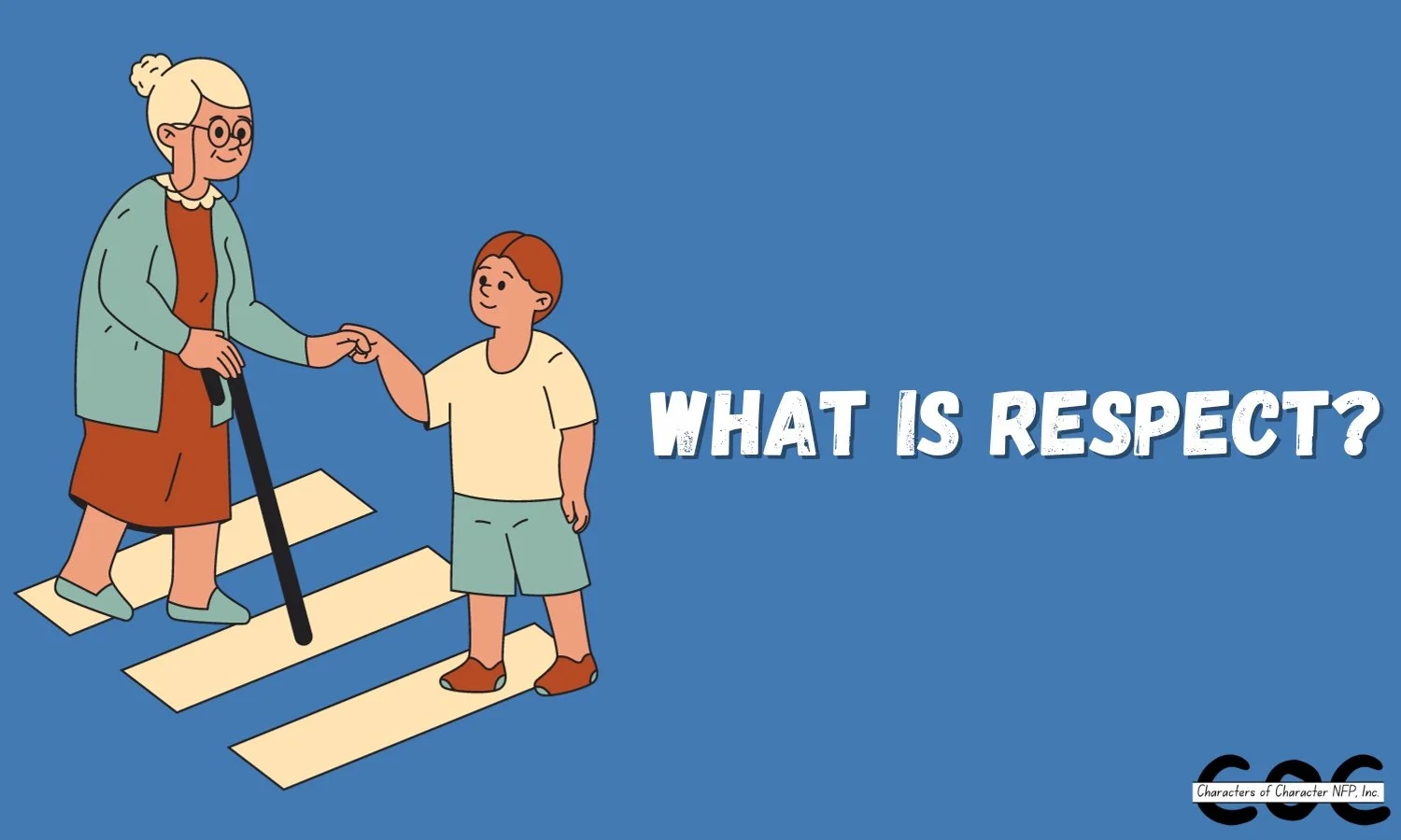 Let’s talk about teaching respect — Characters of Character NFP, Inc.