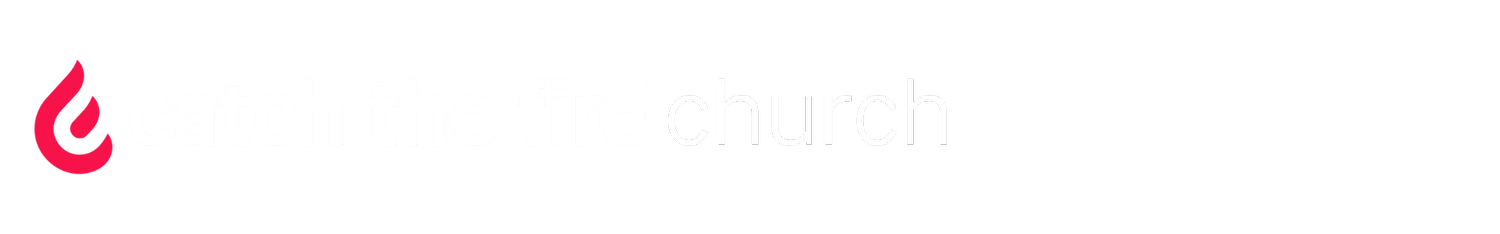 Catch The Fire | Global Family of Churches