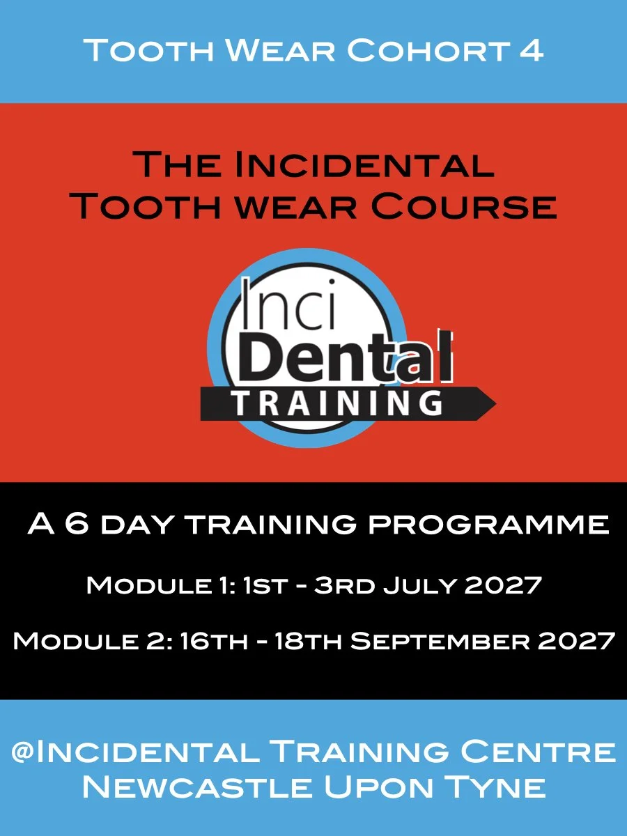 DEPOSIT Incidental Tooth Wear Course Cohort 4 — Incidental Training