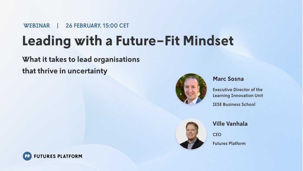 Webinar: Leading with a Future-Fit Mindset — Futures Platform
