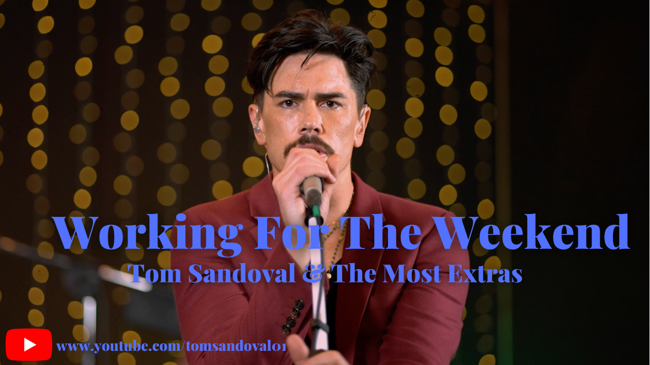 Videos — Tom Sandoval & The Most Extras