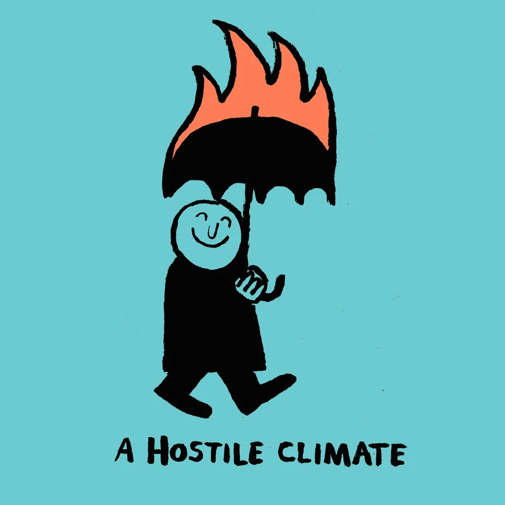 A Hostile Climate