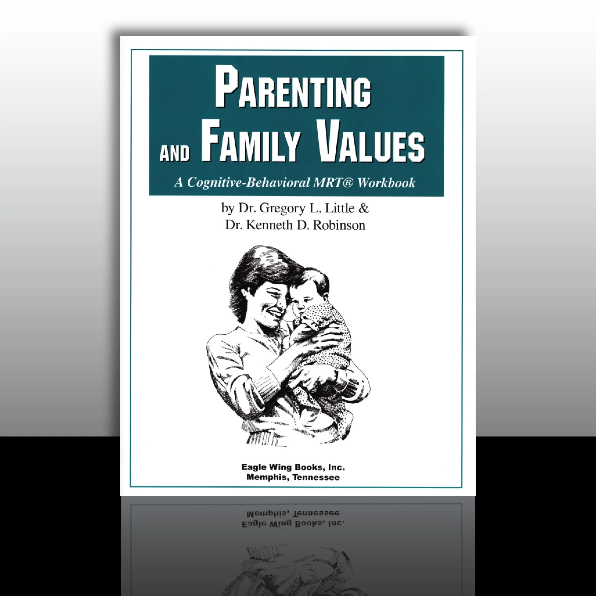 Moral Reconation Therapy—MRT® Parenting Program - Parenting and Family ...