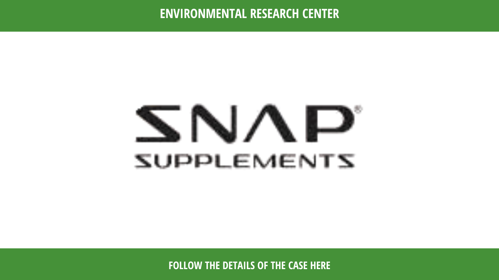 Snap Supplements — Environmental Research Center