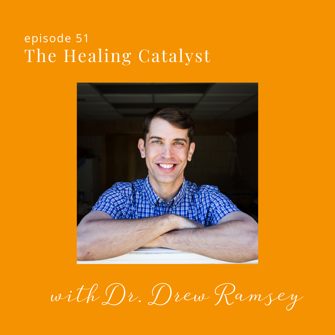 Ep. 51 | Feed Your Mental Health with Dr. Drew Ramsey