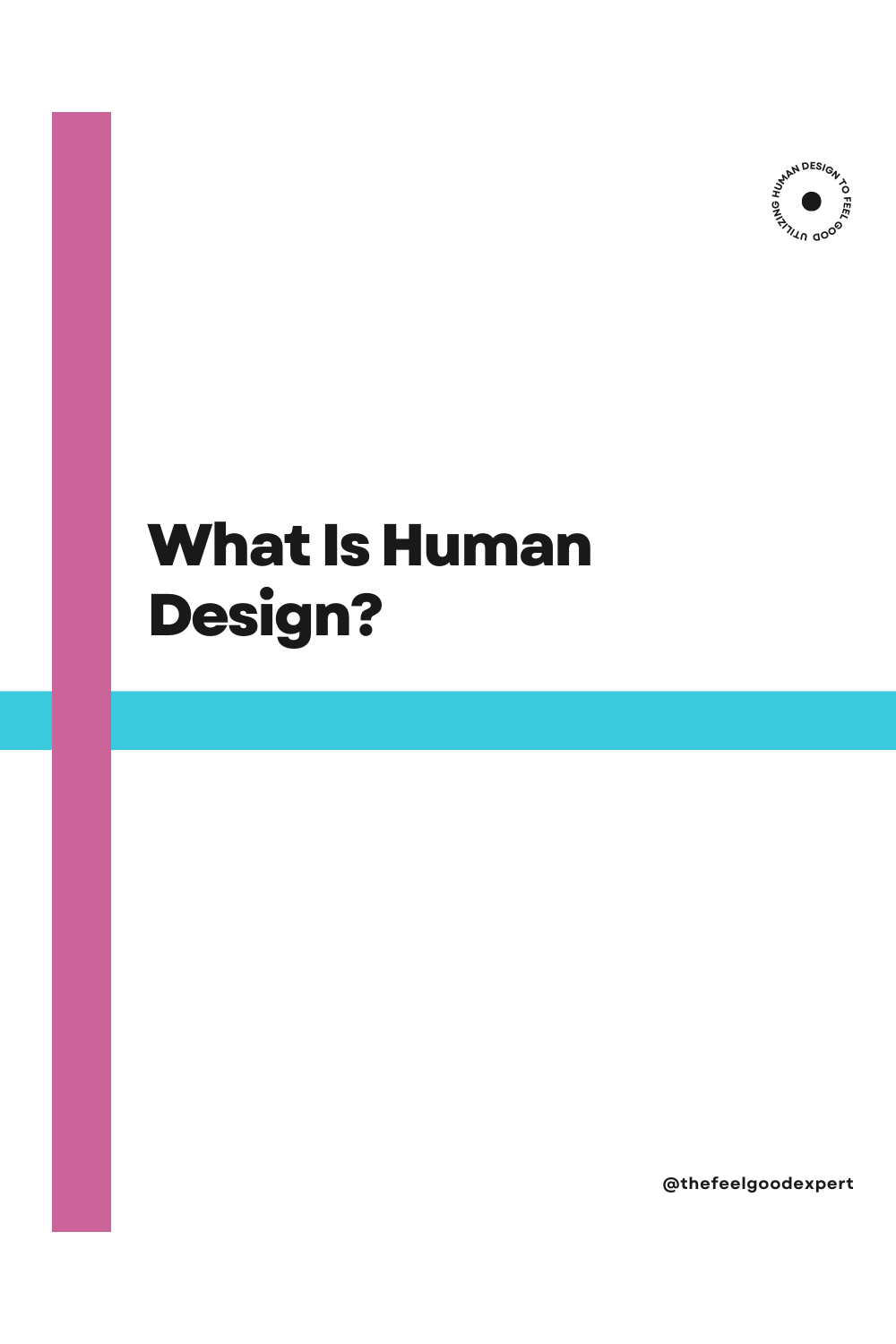 what-is-human-design-the-feel-good-expert