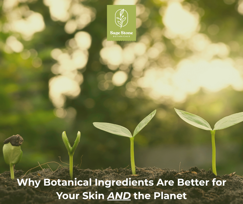 Why Botanical Ingredients Are Better for Your Skin AND the Planet ...