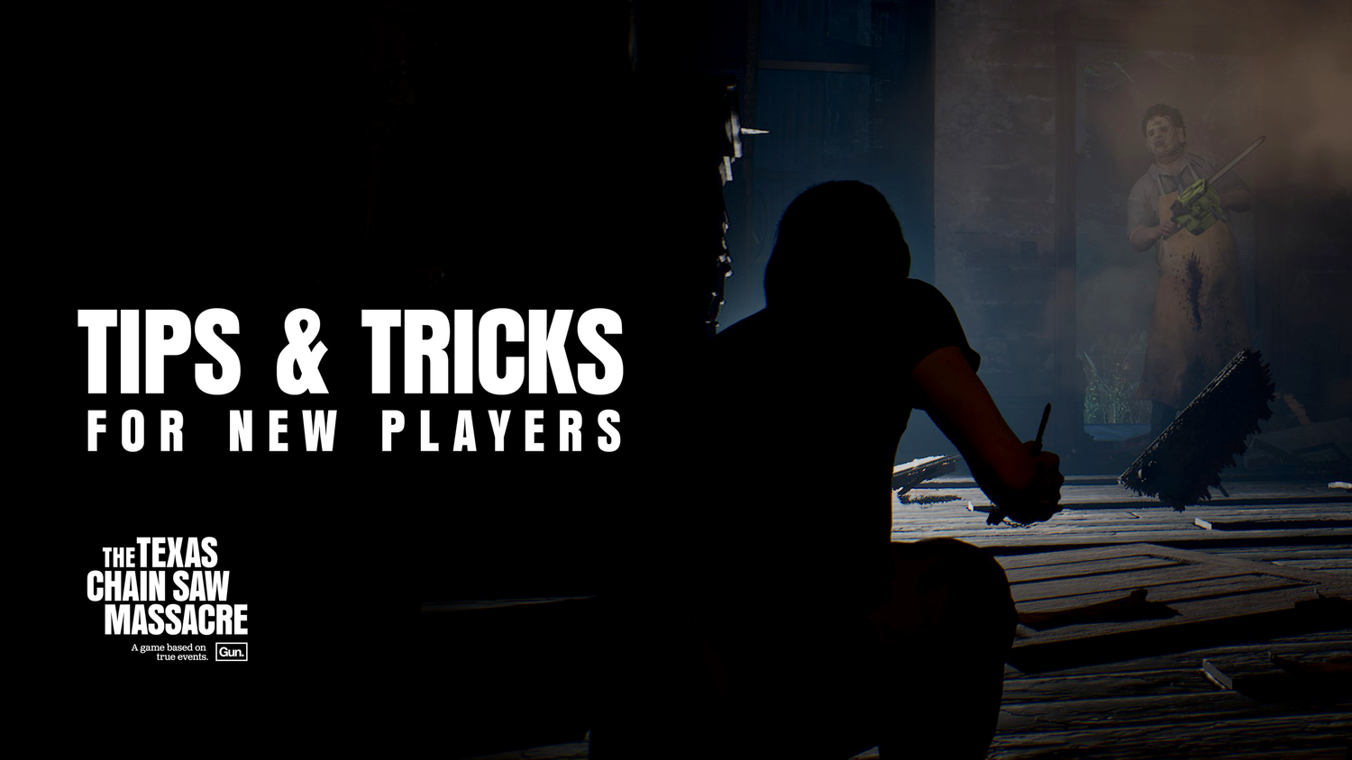 Tips and Tricks for New Players — The Texas Chain Saw Massacre