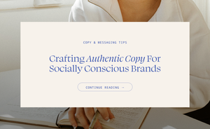 Crafting Authentic Copy for Socially Conscious Brands — Sereth Design