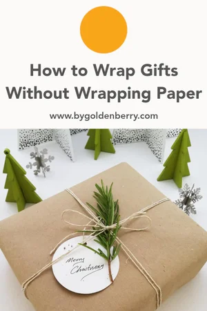 How to Wrap Gifts Without Wrapping Paper — byGoldenberry