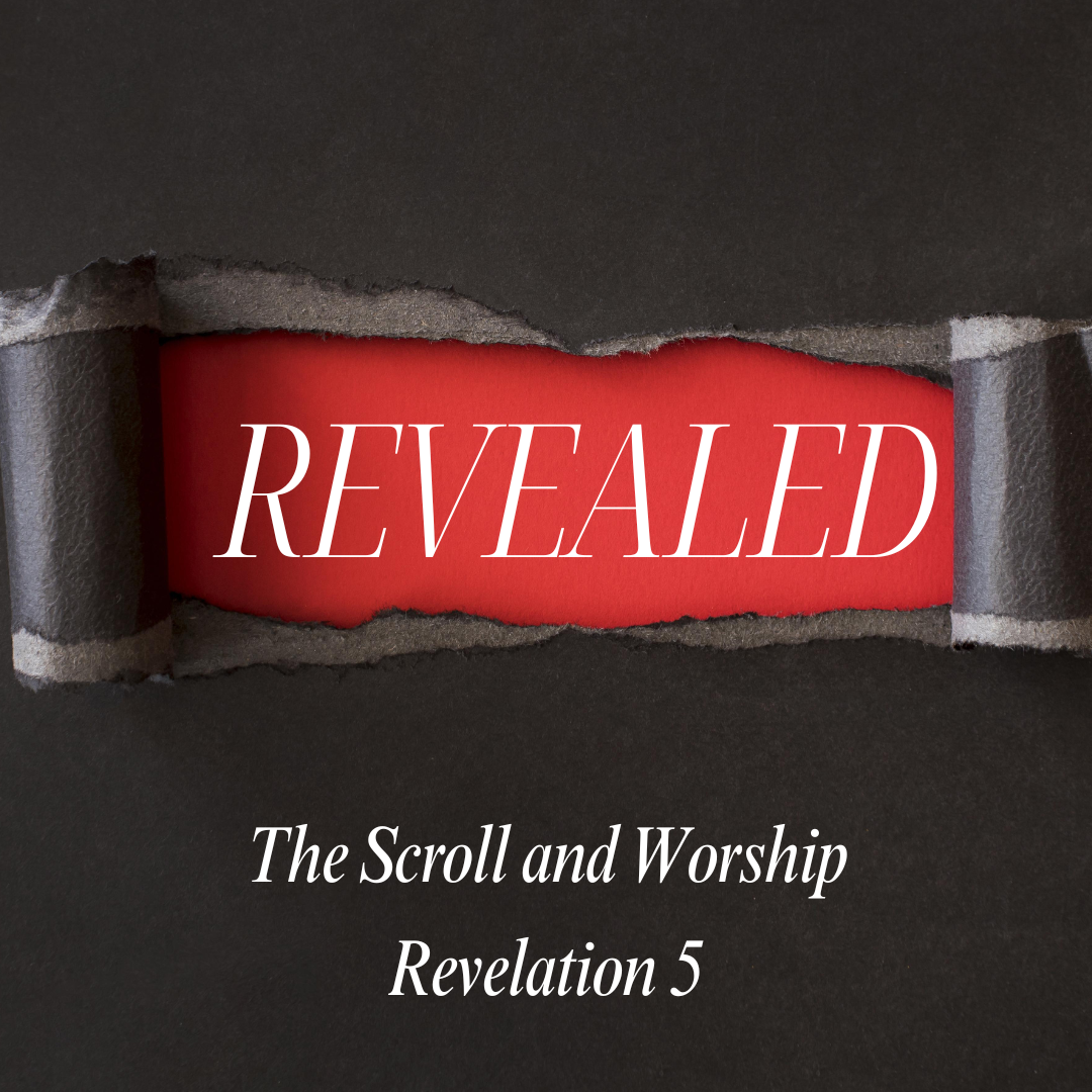 Revelation 5 - The Scroll and Worship — Equipping Faith