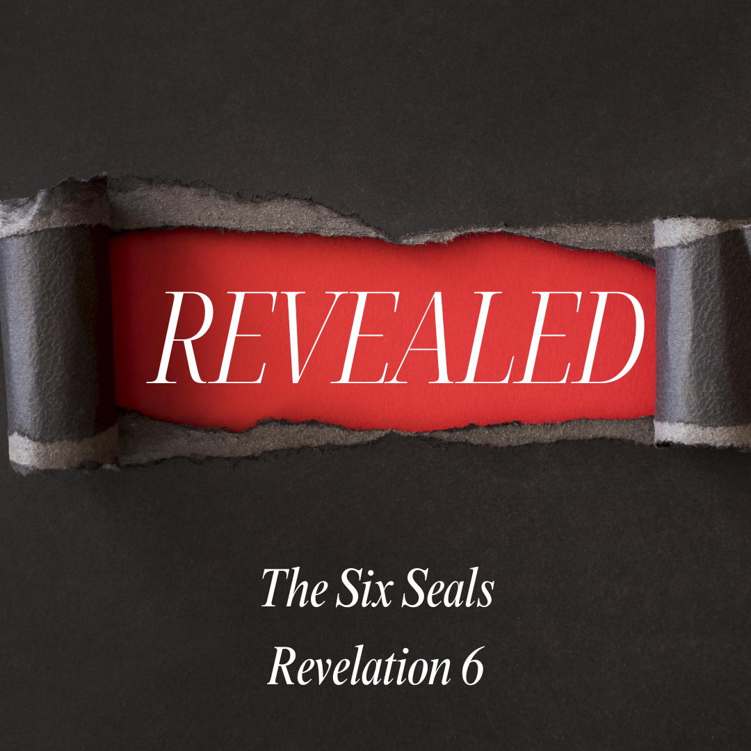 Revelation 6 - The Six Seals — Equipping Faith
