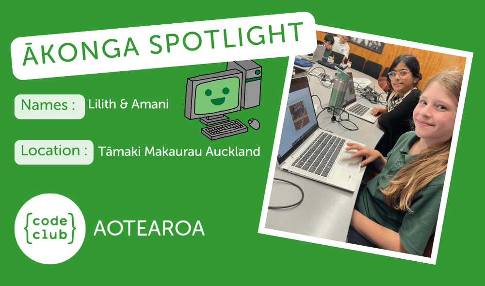 Code Club: Ākonga Spotlight Meet Amani & Lilith! — Digital Future Aotearoa