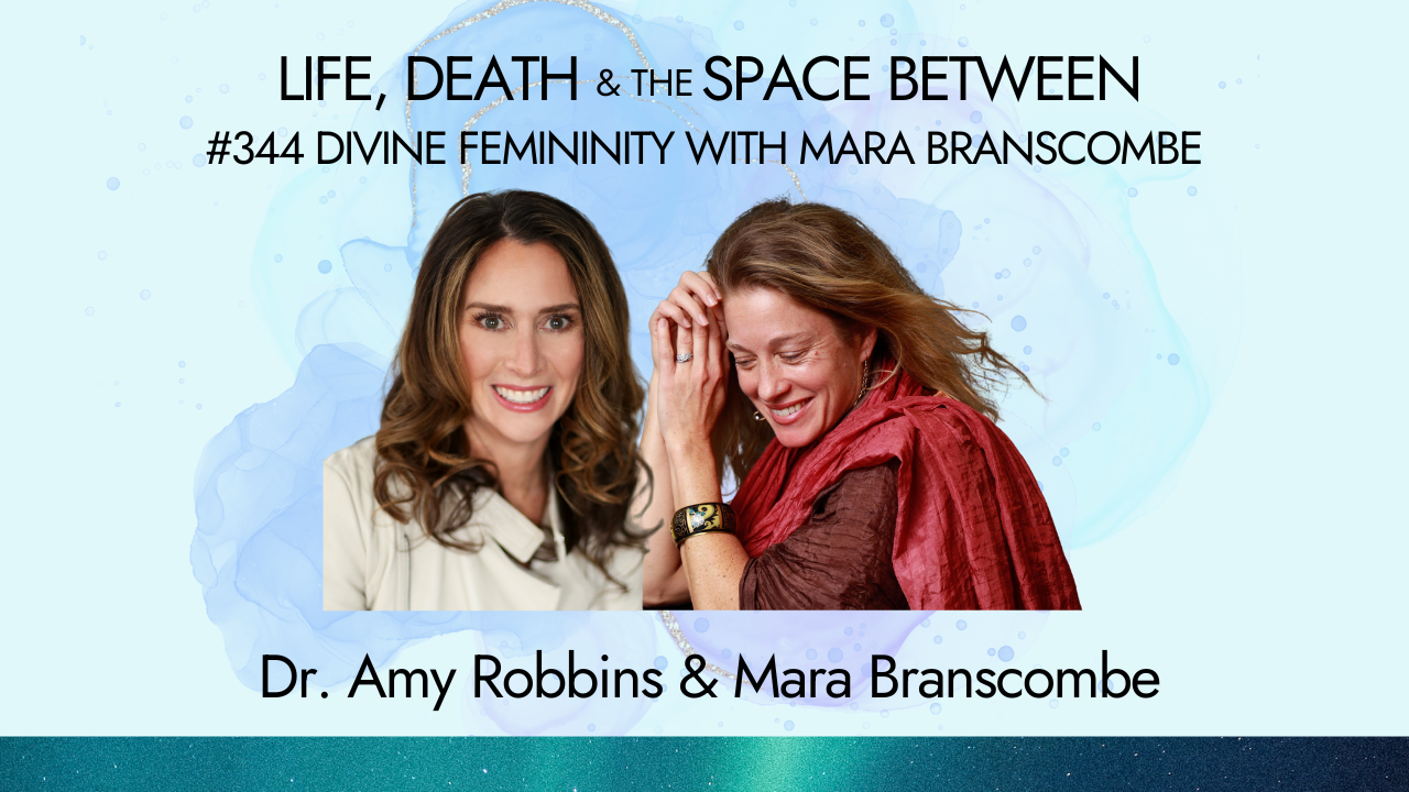 DIVINE FEMININITY WITH MARA BRANSCOMBE — Dr. Amy Robbins