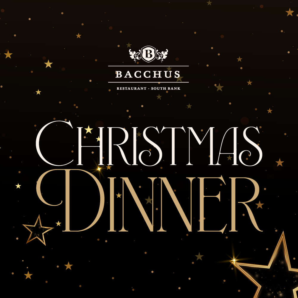 Christmas Dinner — Bacchus South Bank