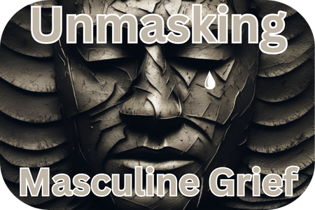 Unmasking Masculine Grief: How Most Men Navigate the Depths of Despair ...