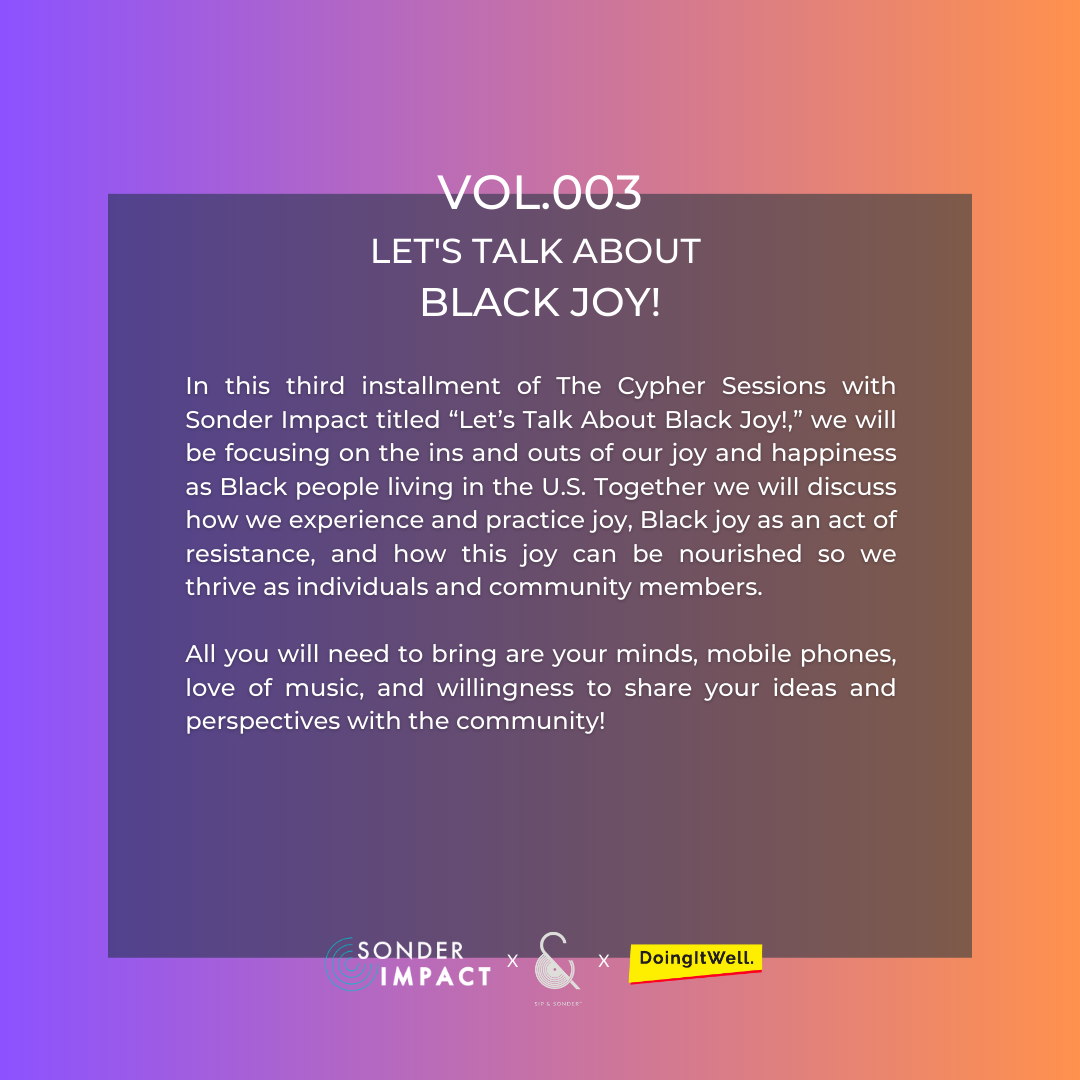 The Cypher Sessions | Vol. 003 Let's Talk About Black Joy! — SIP & SONDER