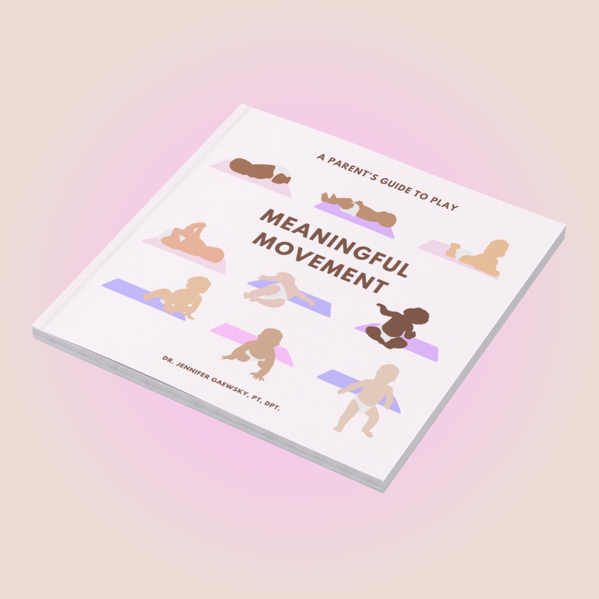 Meaningful Movement: A Parent's Guide To Play — Physical Therapy For ...