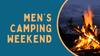 Men’s Camping Weekend — Wintonbury Church