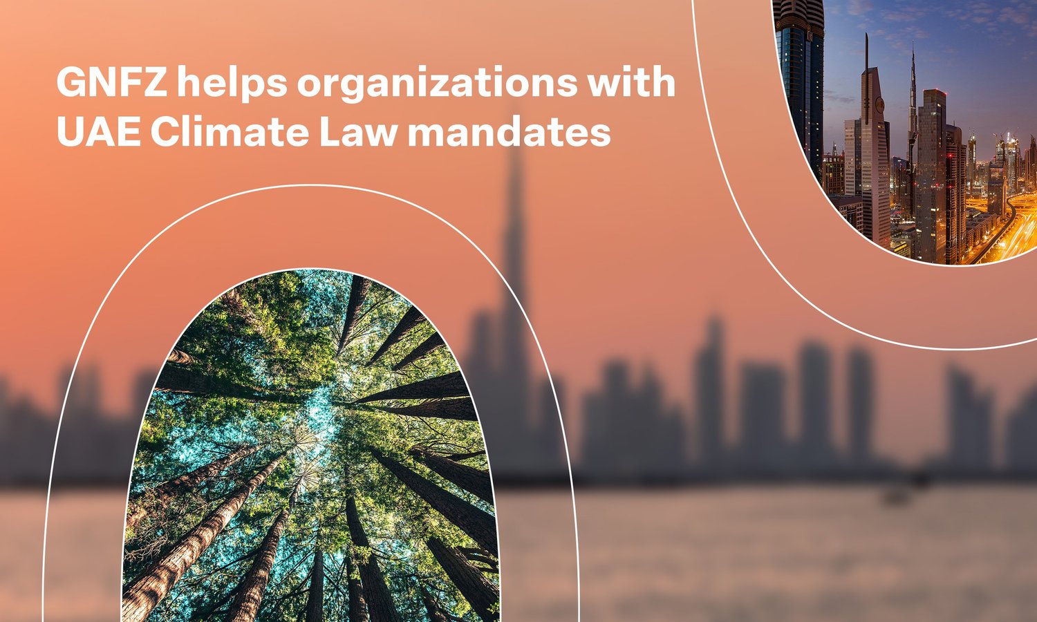 GNFZ can help organizations with UAE Climate Law mandates — Global ...