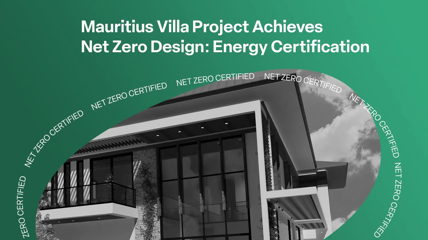 Mauritius Villa Project Achieves Net Zero Design: Energy Certification ...