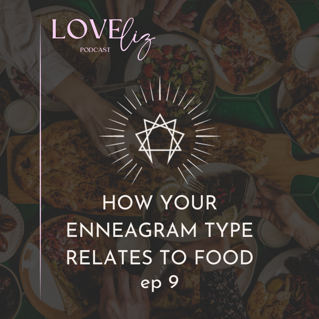 How your Enneagram Type Relates to Food — Elizabeth Newcomer