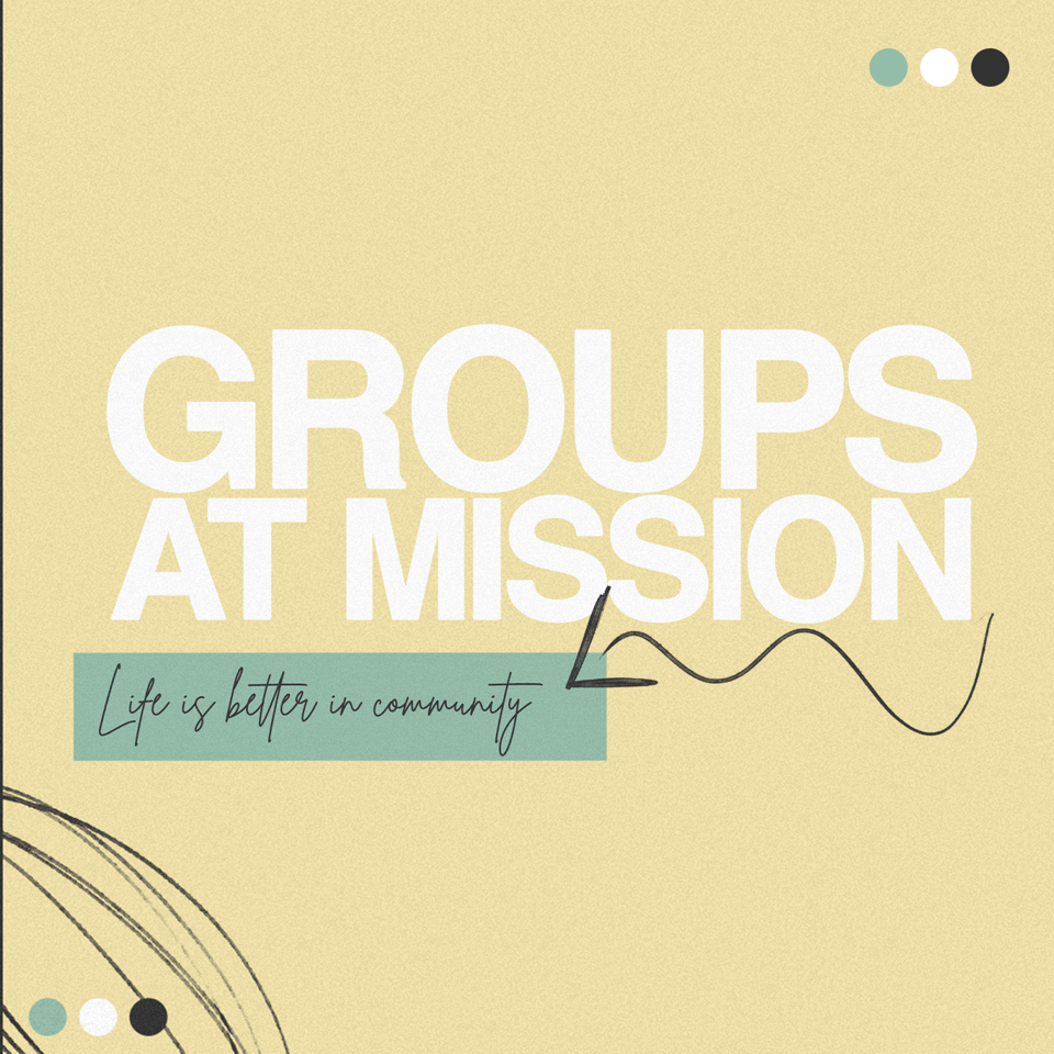 Groups — MISSION COMMUNITY