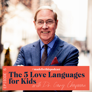 The 5 Love Languages for Kids with Dr. Gary Chapman — Jennie Allen ...