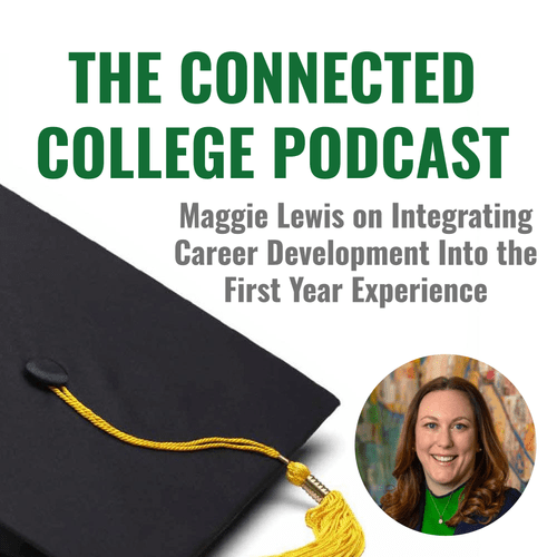 Maggie Lewis on Integrating Career Developing Into First Year ...