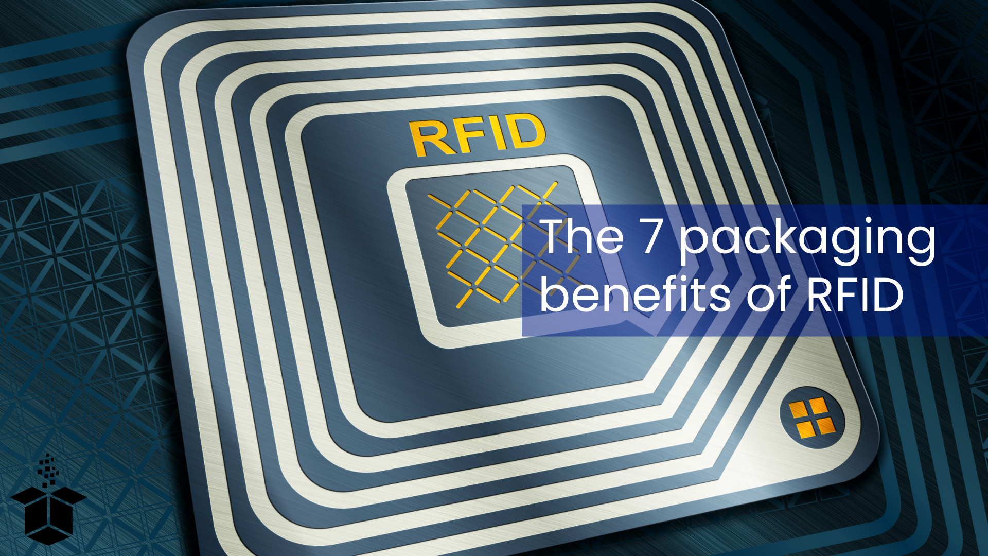 The 7 packaging benefits of RFID — Merchant Boxes